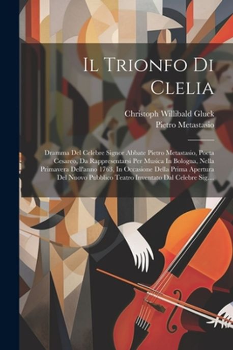 Il Trionfo Di Clelia | Gluck, Christoph Willibald - 교보문고