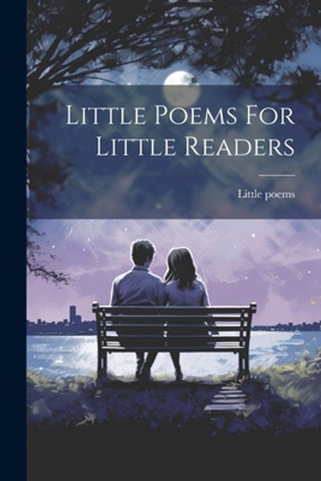 Little Poems For Little Readers | Poems, Little - 교보문고