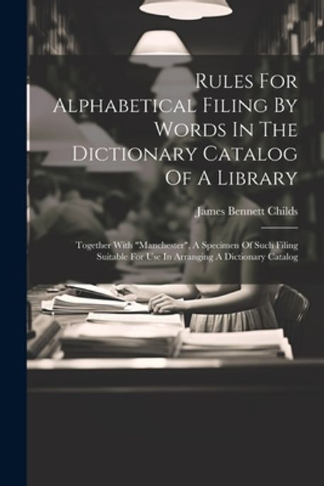 Rules For Alphabetical Filing By Words In The Dictionary Catalog Of A ...