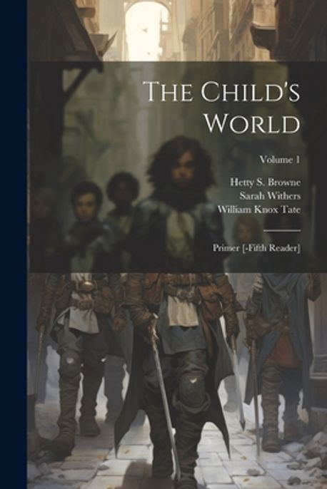 The Child's World | Withers, Sarah - 교보문고