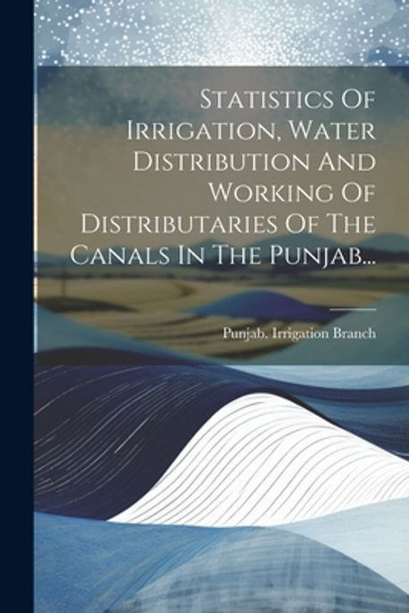 Statistics Of Irrigation, Water Distribution And Working Of ...