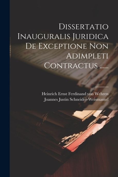 Dissertatio Inauguralis Juridica De Exceptione Non Adimpleti Contractus ...