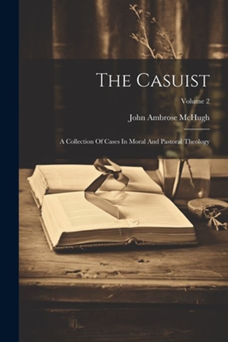 The Casuist | McHugh, John Ambrose - 교보문고