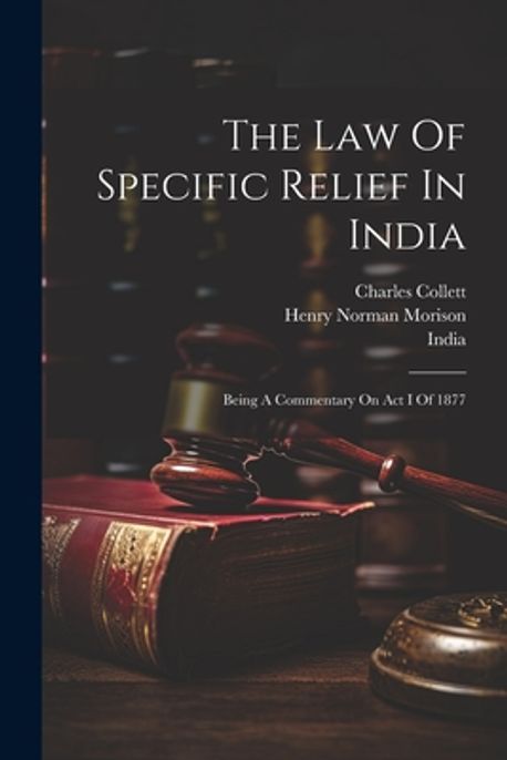 The Law Of Specific Relief In India | India - 교보문고