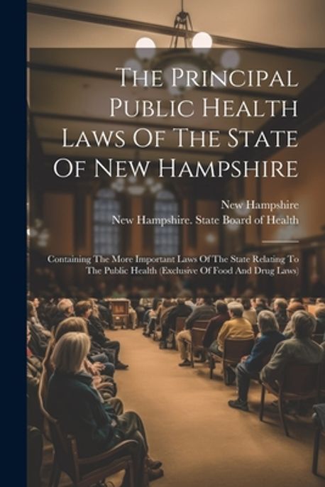 The Principal Public Health Laws Of The State Of New Hampshire ...