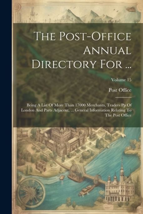 The Post-office Annual Directory For ... | Post Office (Great Britain ...