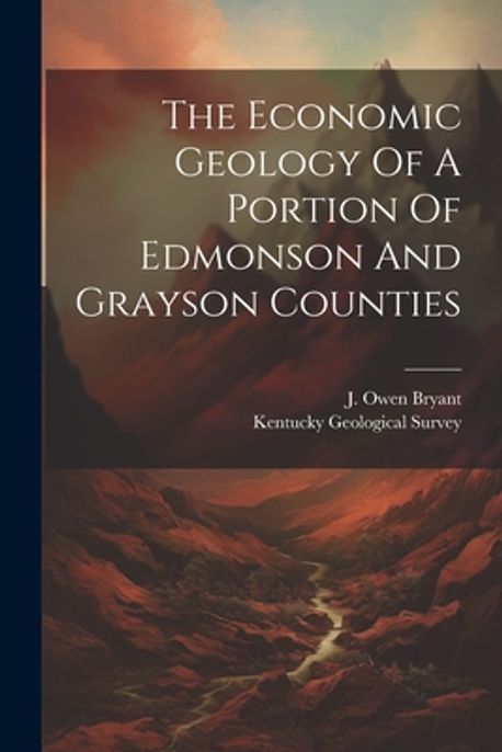 The Economic Geology Of A Portion Of Edmonson And Grayson Counties ...