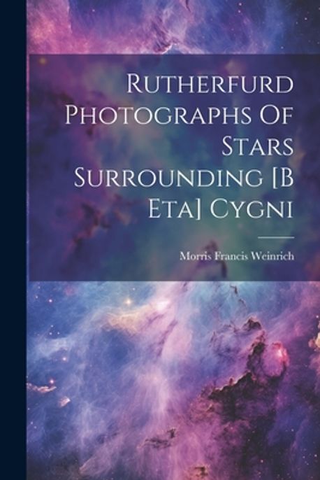 Rutherfurd Photographs Of Stars Surrounding [b Eta] Cygni | Weinrich ...