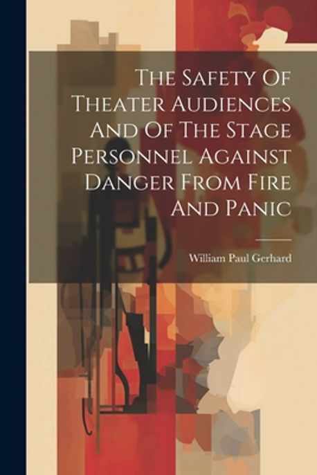 The Safety Of Theater Audiences And Of The Stage Personnel Against ...