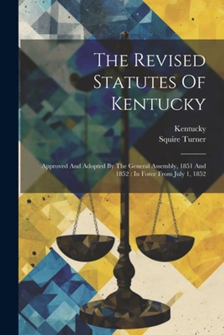 The Revised Statutes Of Kentucky | Kentucky - 교보문고