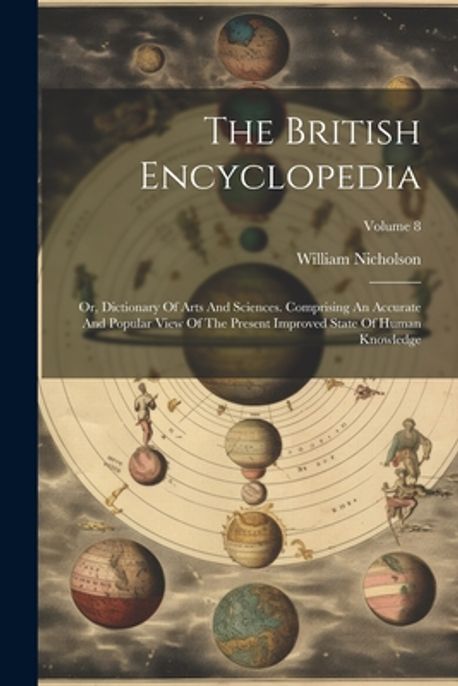 The British Encyclopedia | Nicholson, William - 교보문고