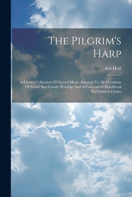 The Pilgrim's Harp | Hull, Asa - 교보문고