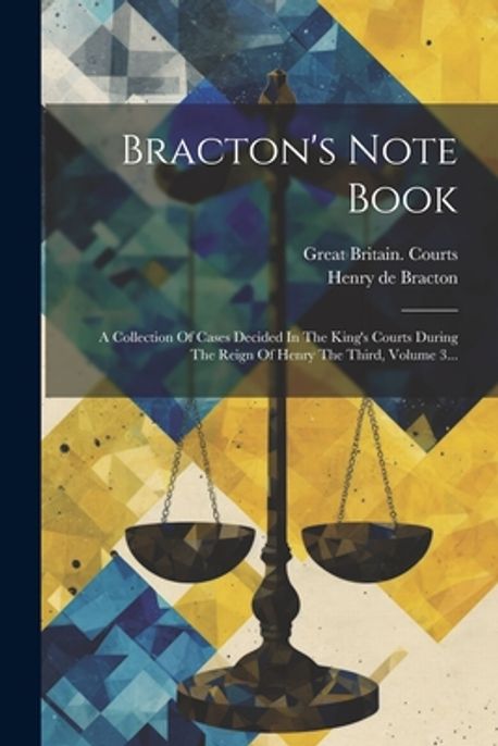 Bracton's Note Book | Courts, Great Britain - 교보문고
