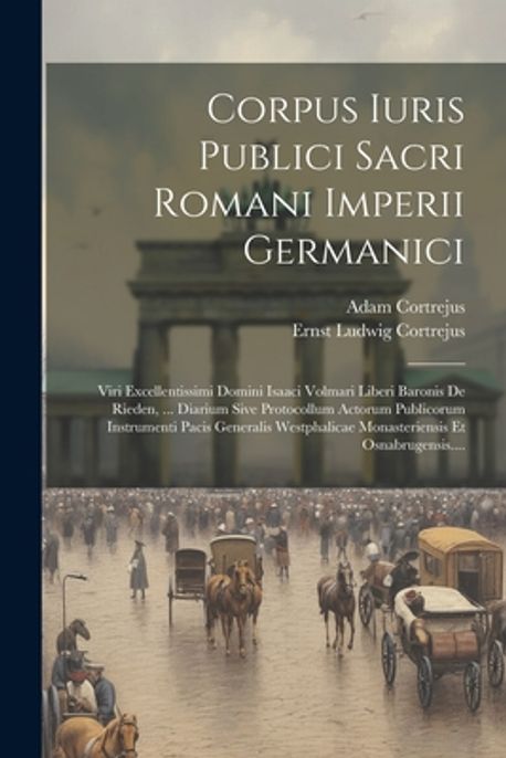 Corpus Iuris Publici Sacri Romani Imperii Germanici | Cortrejus, Adam ...