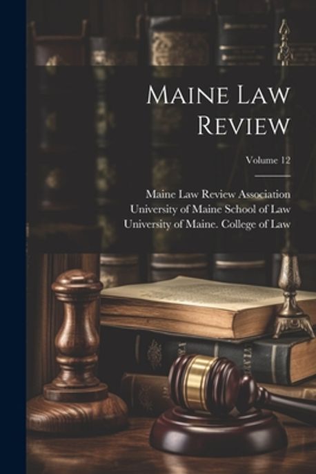 Maine Law Review; Volume 12 | University of Maine College of Law - 교보문고