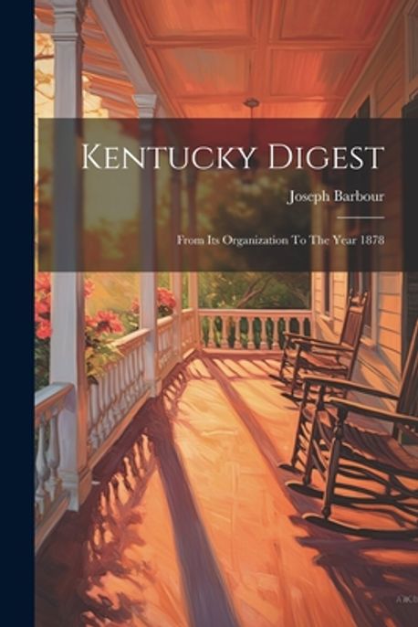 Kentucky Digest | Barbour, Joseph - 교보문고