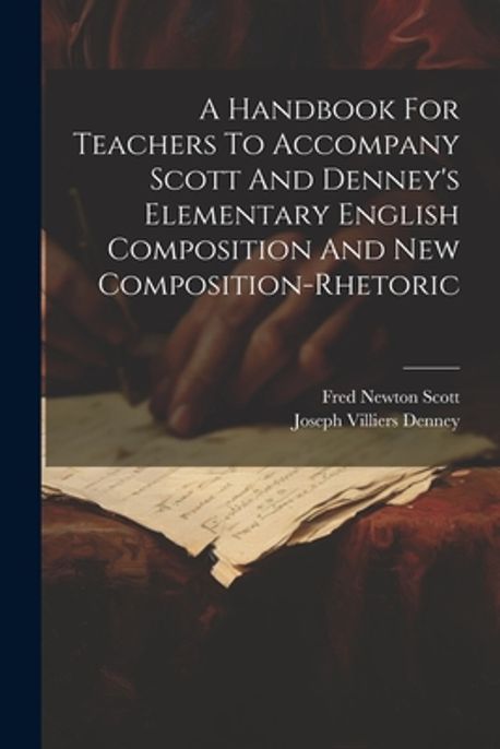A Handbook For Teachers To Accompany Scott And Denney's Elementary ...