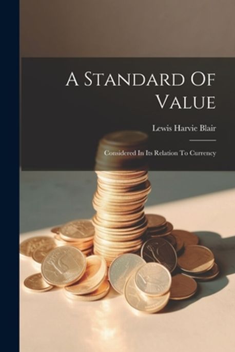 A Standard Of Value | Blair, Lewis Harvie - 교보문고