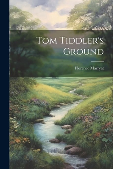 Tom Tiddler's Ground | Marryat, Florence - 교보문고