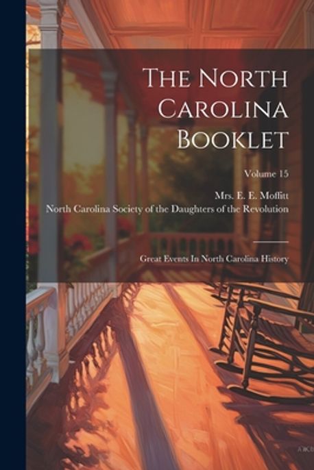 The North Carolina Booklet | Mrs E E Moffitt - 교보문고