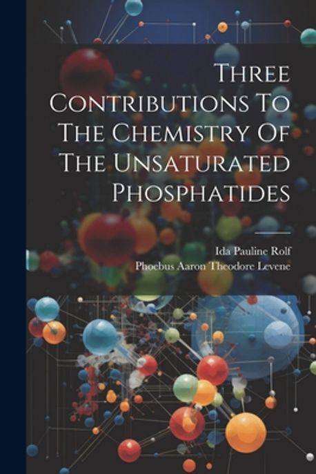 Three Contributions To The Chemistry Of The Unsaturated Phosphatides ...