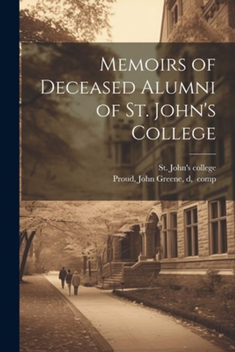 Memoirs of Deceased Alumni of St. John's College | St John's College ...