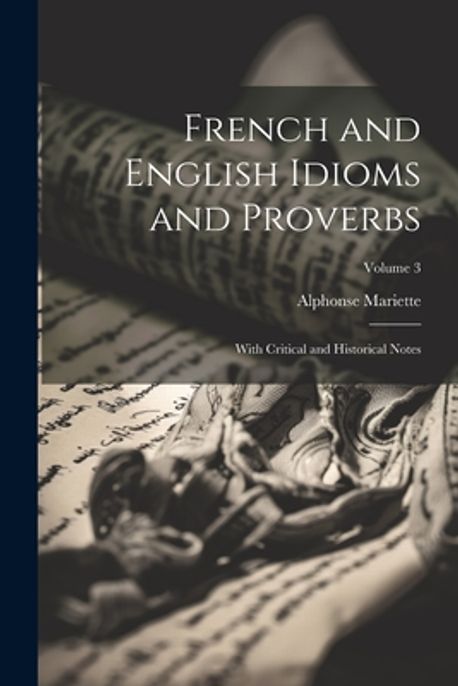 French and English Idioms and Proverbs | Mariette, Alphonse - 교보문고