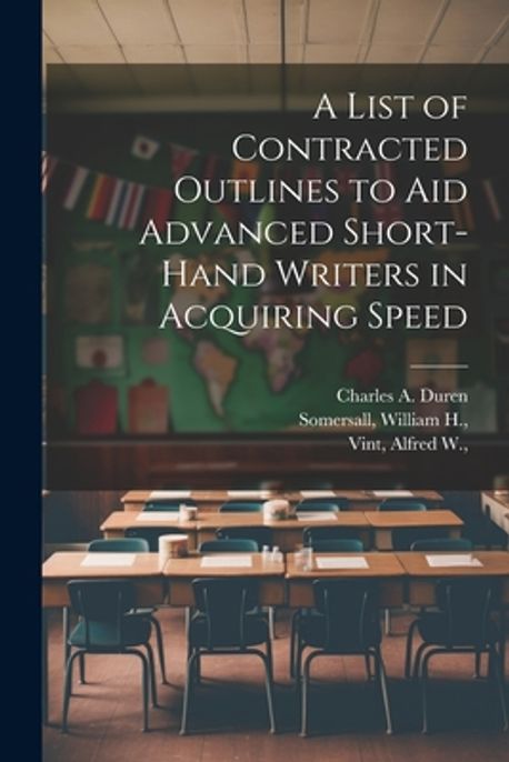 A List of Contracted Outlines to Aid Advanced Short-hand Writers in ...