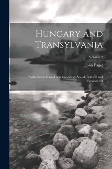 Hungary and Transylvania | Paget, John 1808-1892 - 교보문고