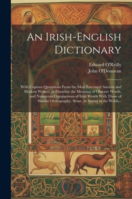 An Irish-English Dictionary | O'Reilly, Edward - 교보문고