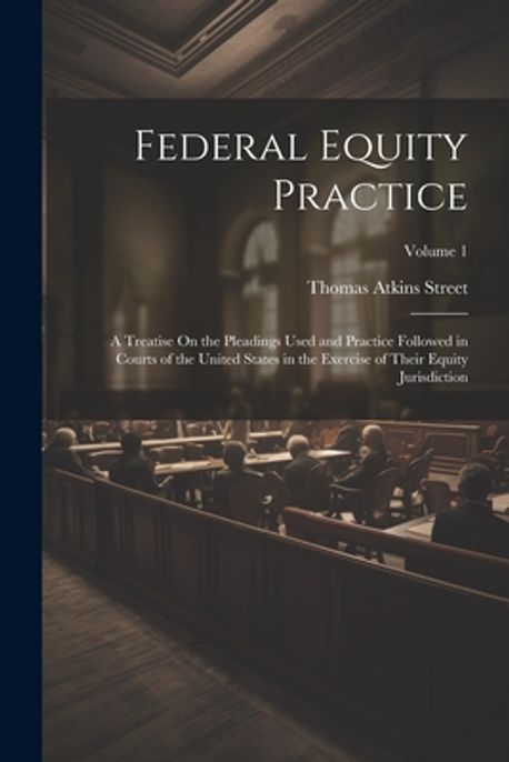 Federal Equity Practice | Street, Thomas Atkins - 교보문고