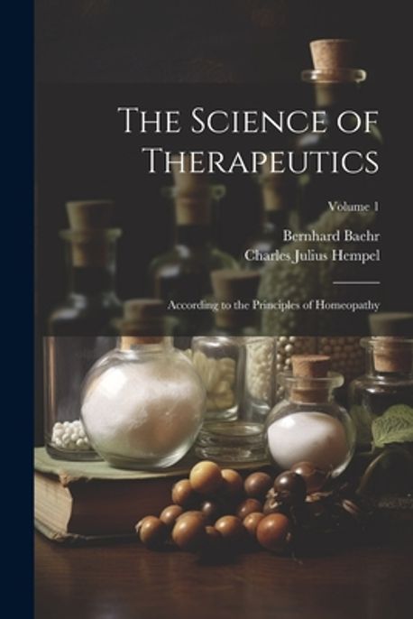 The Science of Therapeutics | Hempel, Charles Julius - 교보문고