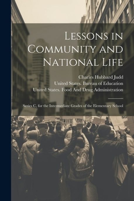 Lessons in Community and National Life | Judd, Charles Hubbard - 교보문고