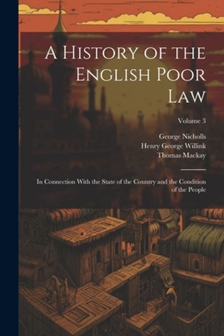 A History of the English Poor Law | Nicholls, George - 교보문고