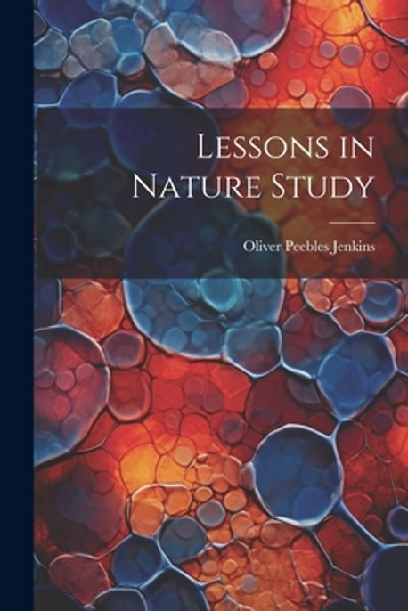 Lessons in Nature Study | Jenkins, Oliver Peebles - 교보문고