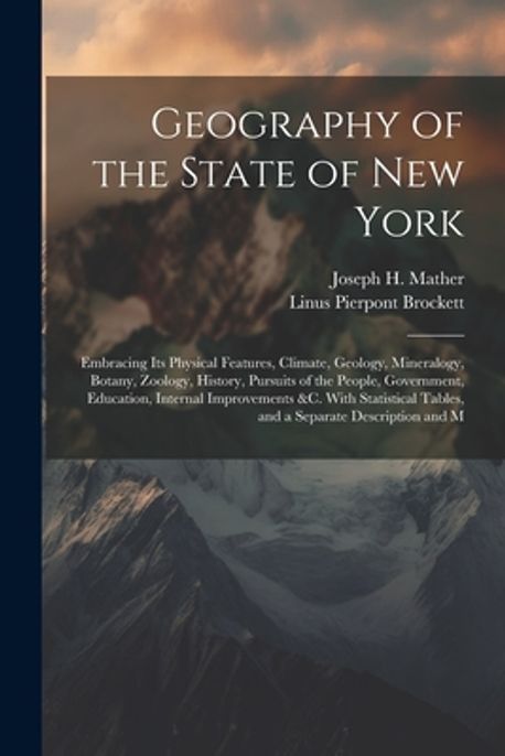 Geography of the State of New York | Brockett, Linus Pierpont - 교보문고