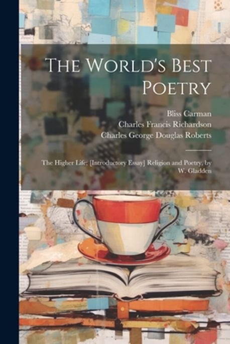 The World's Best Poetry | Cheney, John Vance - 교보문고