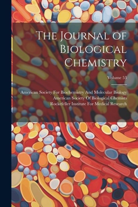 The Journal of Biological Chemistry; Volume 53 | American Society of ...