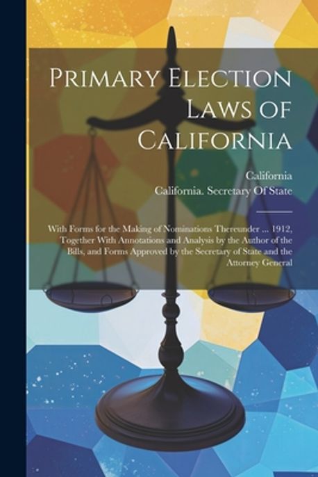 Primary Election Laws of California | California - 교보문고