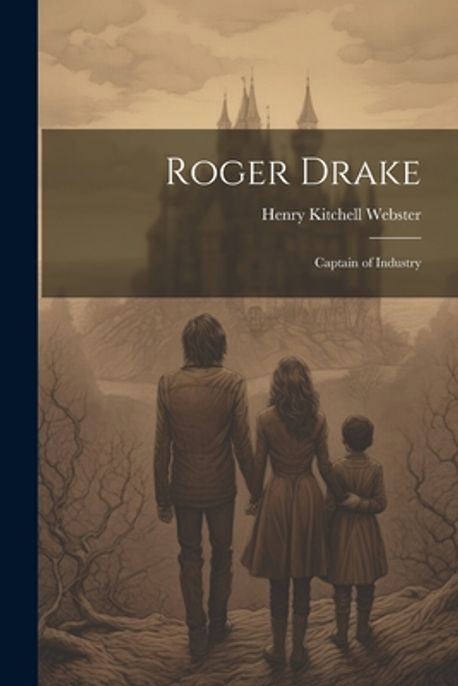 Roger Drake | Webster, Henry Kitchell - 교보문고