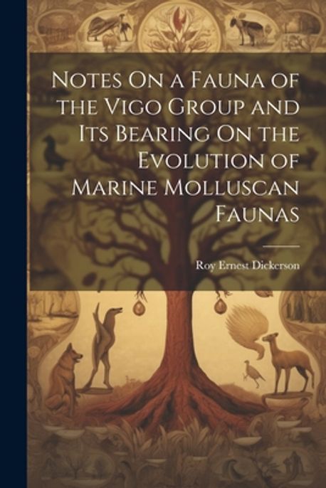 Notes On a Fauna of the Vigo Group and Its Bearing On the Evolution of ...
