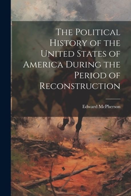 The Political History of the United States of America During the Period ...