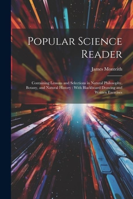 Popular Science Reader | Monteith, James - 교보문고