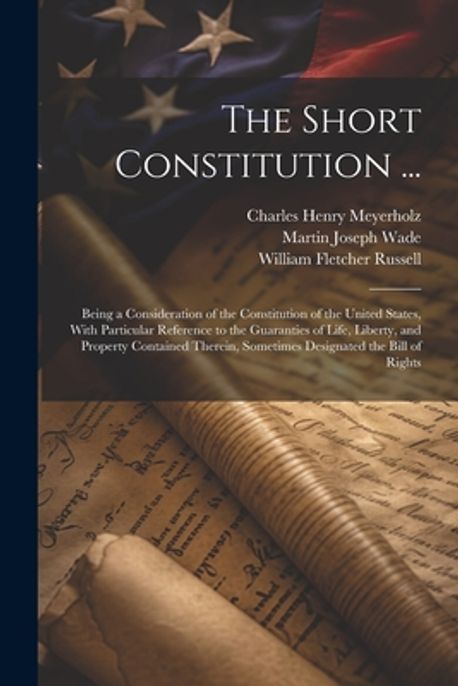 The Short Constitution ... | Russell, William Fletcher - 교보문고