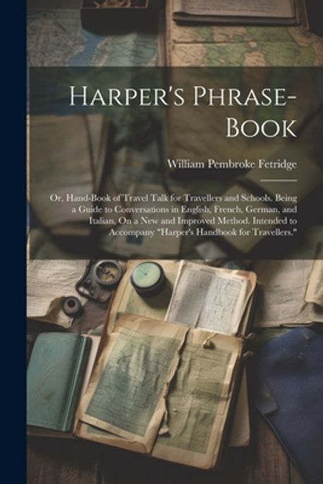 Harper's Phrase-Book | Fetridge, William Pembroke - 교보문고