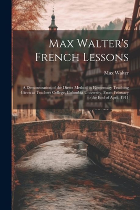 Max Walter's French Lessons | Walter, Max - 교보문고