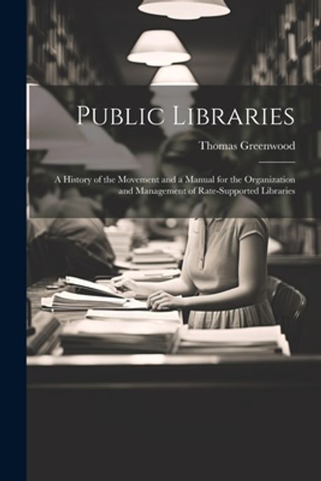 Public Libraries | Greenwood, Thomas - 교보문고