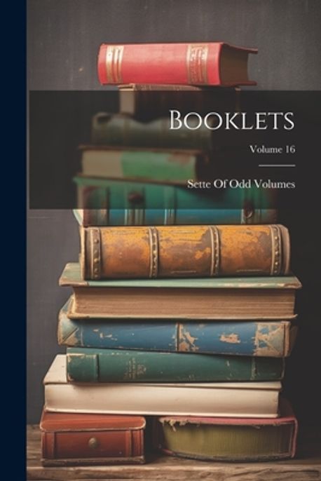 Booklets; Volume 16 | Sette of Odd Volumes (Book Club) - 교보문고
