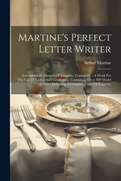 Martine's Perfect Letter Writer | Martine, Arthur - 교보문고
