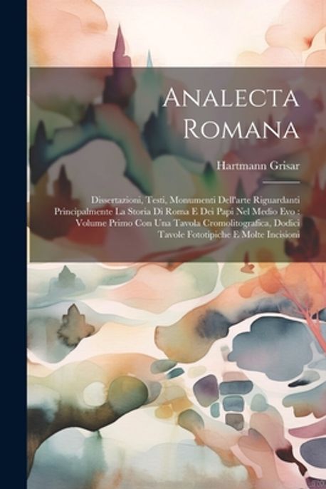 Analecta Romana | Grisar, Hartmann - 교보문고